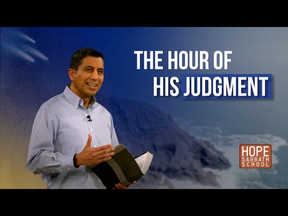Lesson 6: The Hour of His Judgment | Hope Sabbath School - Redcliffe ...