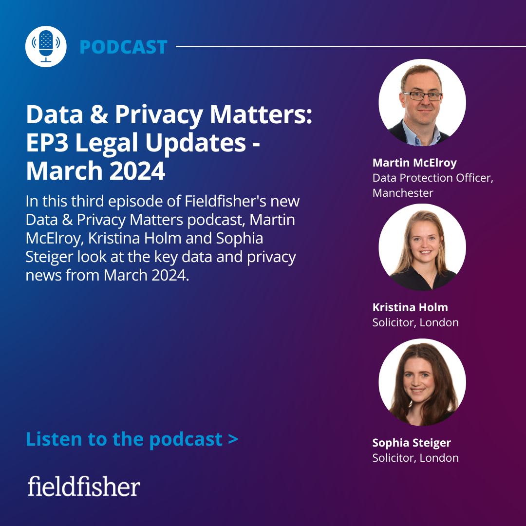 Data & Privacy Matters: EP3 Legal Updates - March 2024