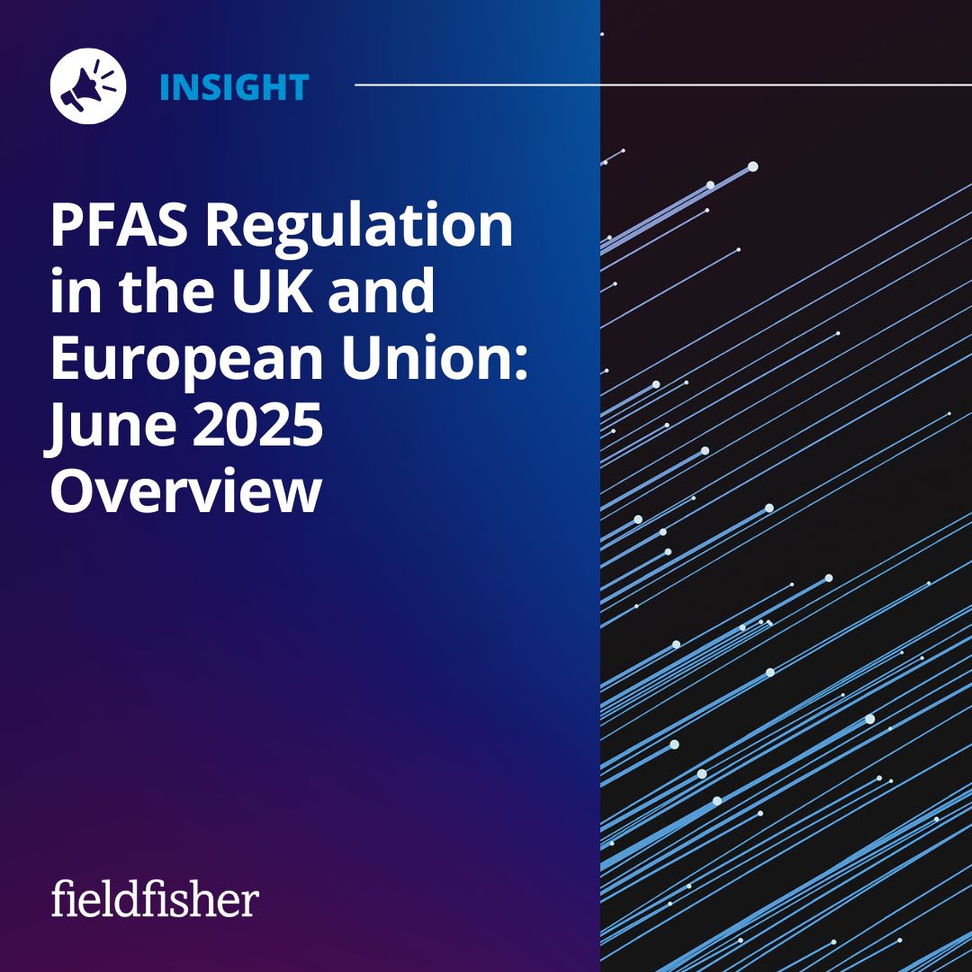 PFAS Regulation in the UK and European Union: September 2025 Overview