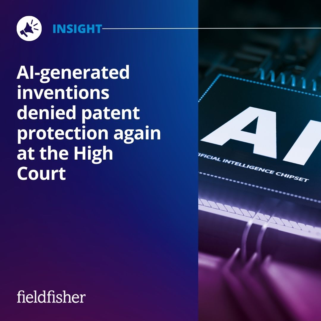 AI-generated inventions denied patent protection again at the High Court