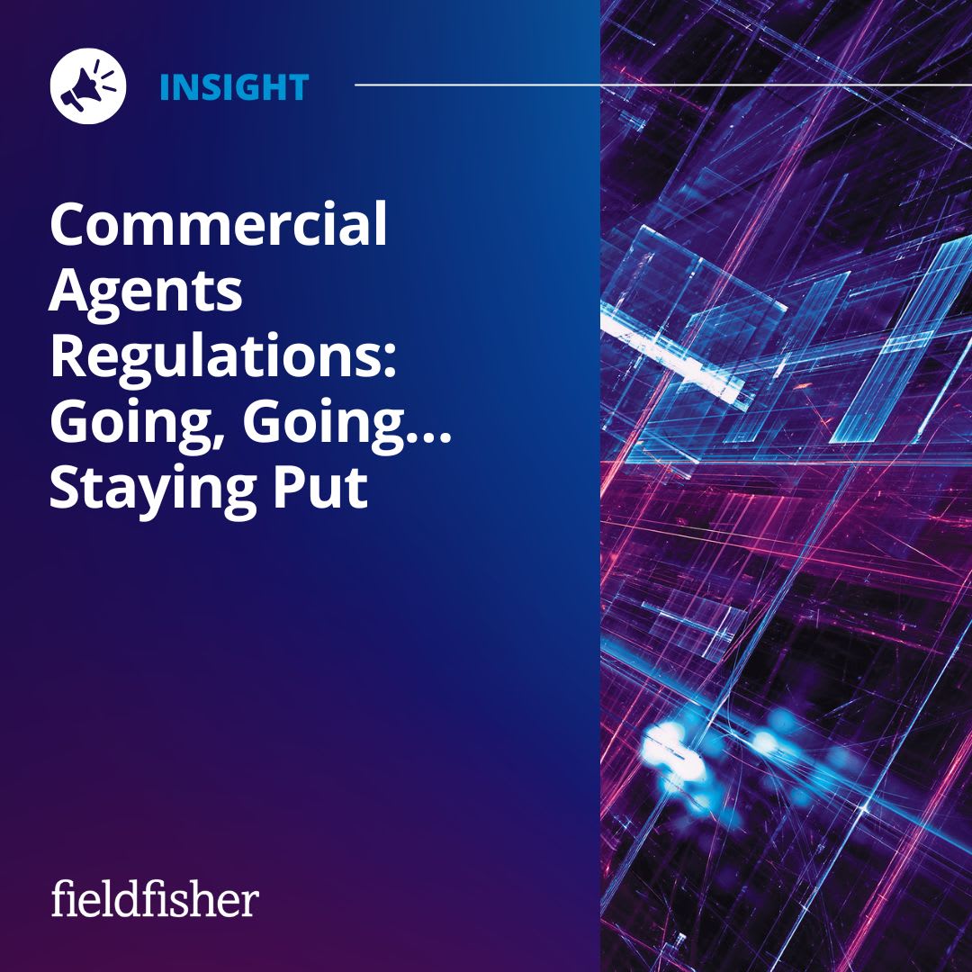 Commercial Agents Regulations: Going, Going… Staying Put