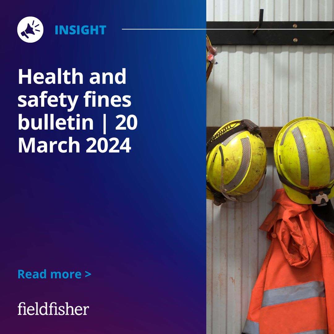 Health and safety fines bulletin | 20 March 2024 | Fieldfisher