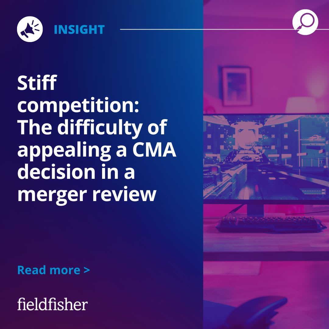 Stiff competition: The difficulty of appealing a CMA decision in a ...