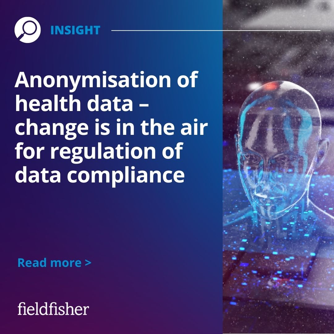 Anonymisation of health data – change is in the air for regulation of ...