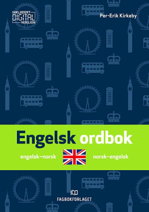 Engelsk ordbok, 4. utgave 2016 (Engelsk-norsk / norsk-engelsk) - Fagbokforlaget.no