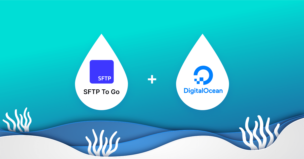 SFTP To Go: Now Available on DigitalOcean Marketplace