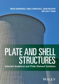 Plate and Shell Structures : Selected Analytical and Finite Element ...