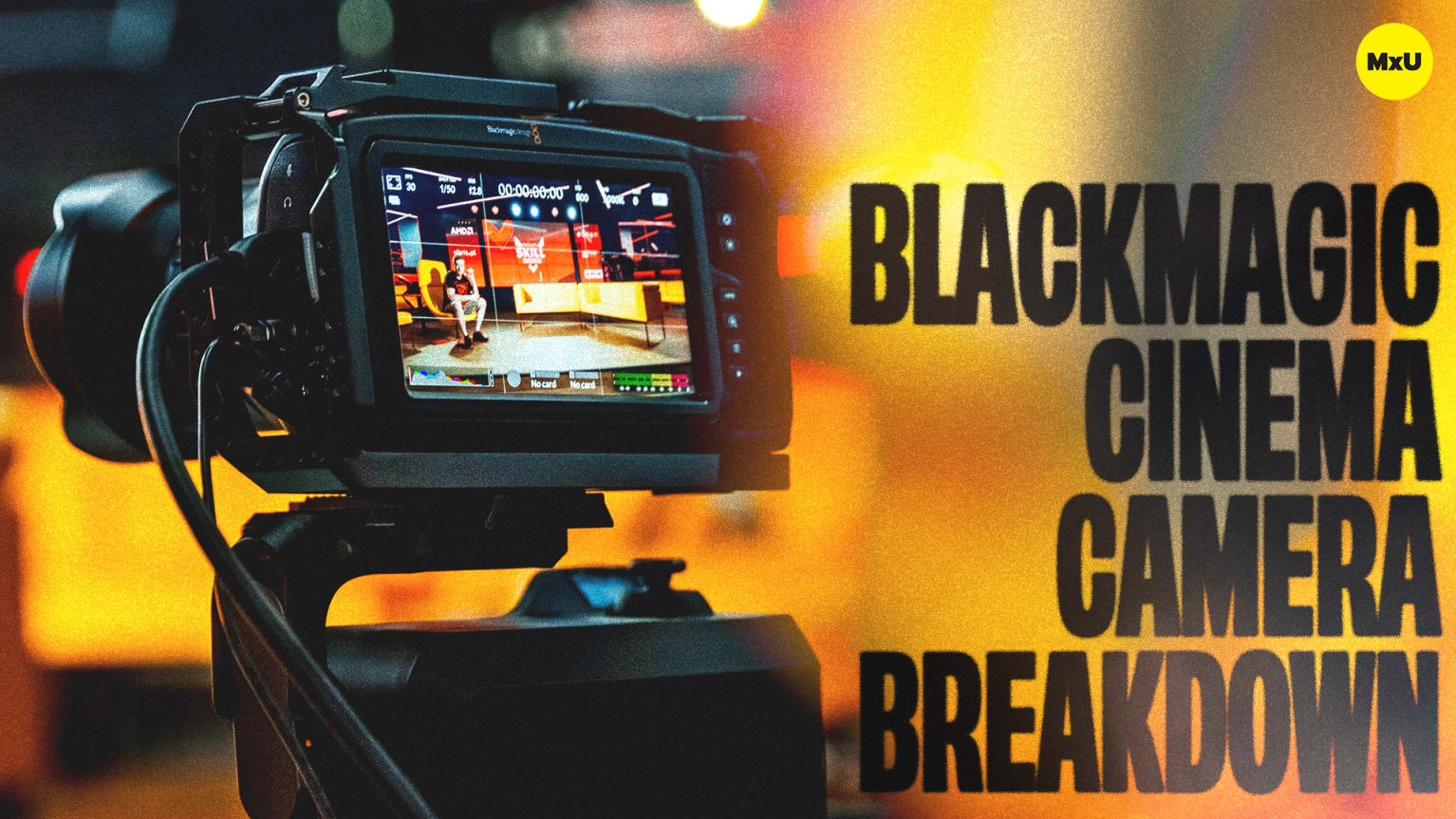 Blackmagic Cinema Camera Breakdown - MxU