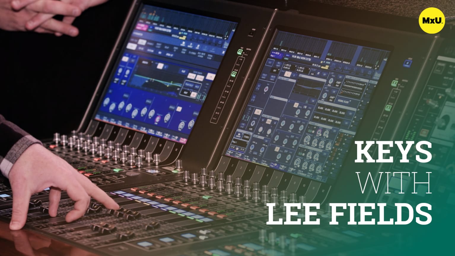 Keys with Lee Fields - MxU