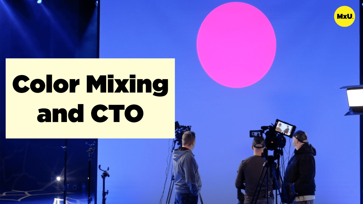 Color Mixing and CTO - MxU