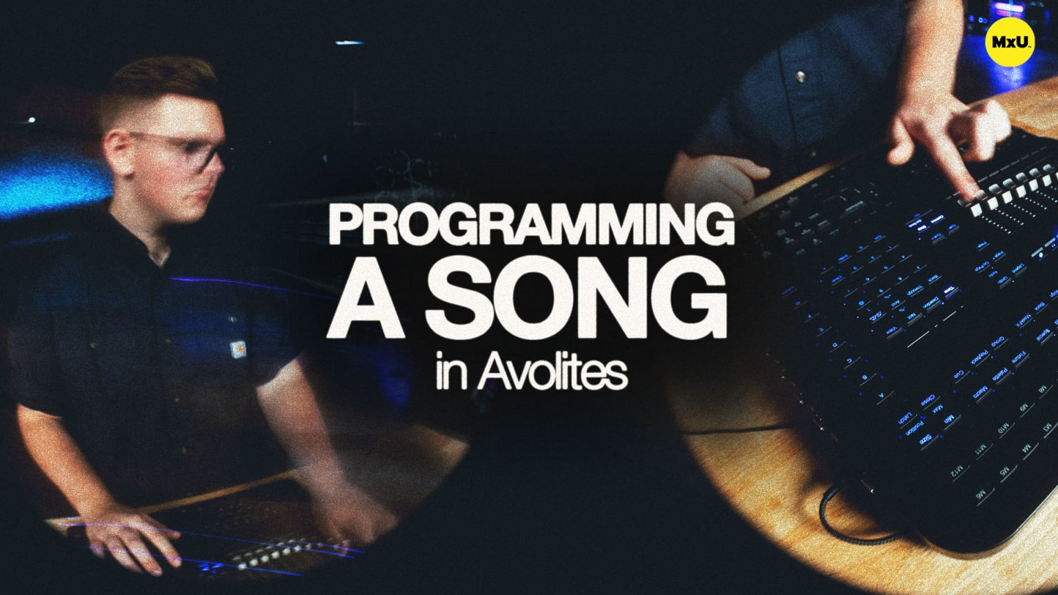 Programming a Song in Avolites - MxU