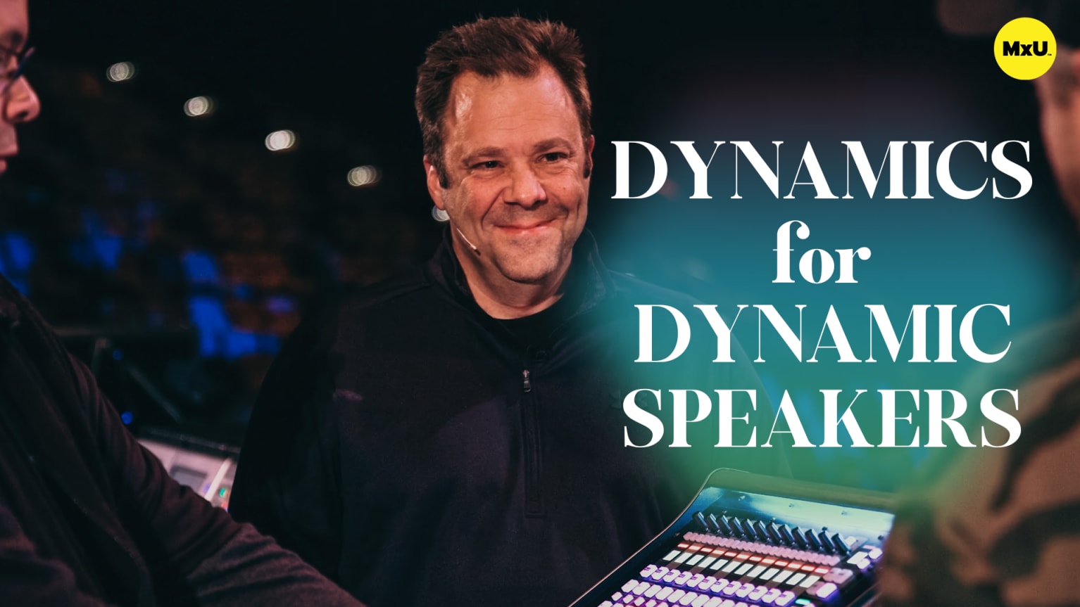 Dynamics for Dynamic Speakers - MxU