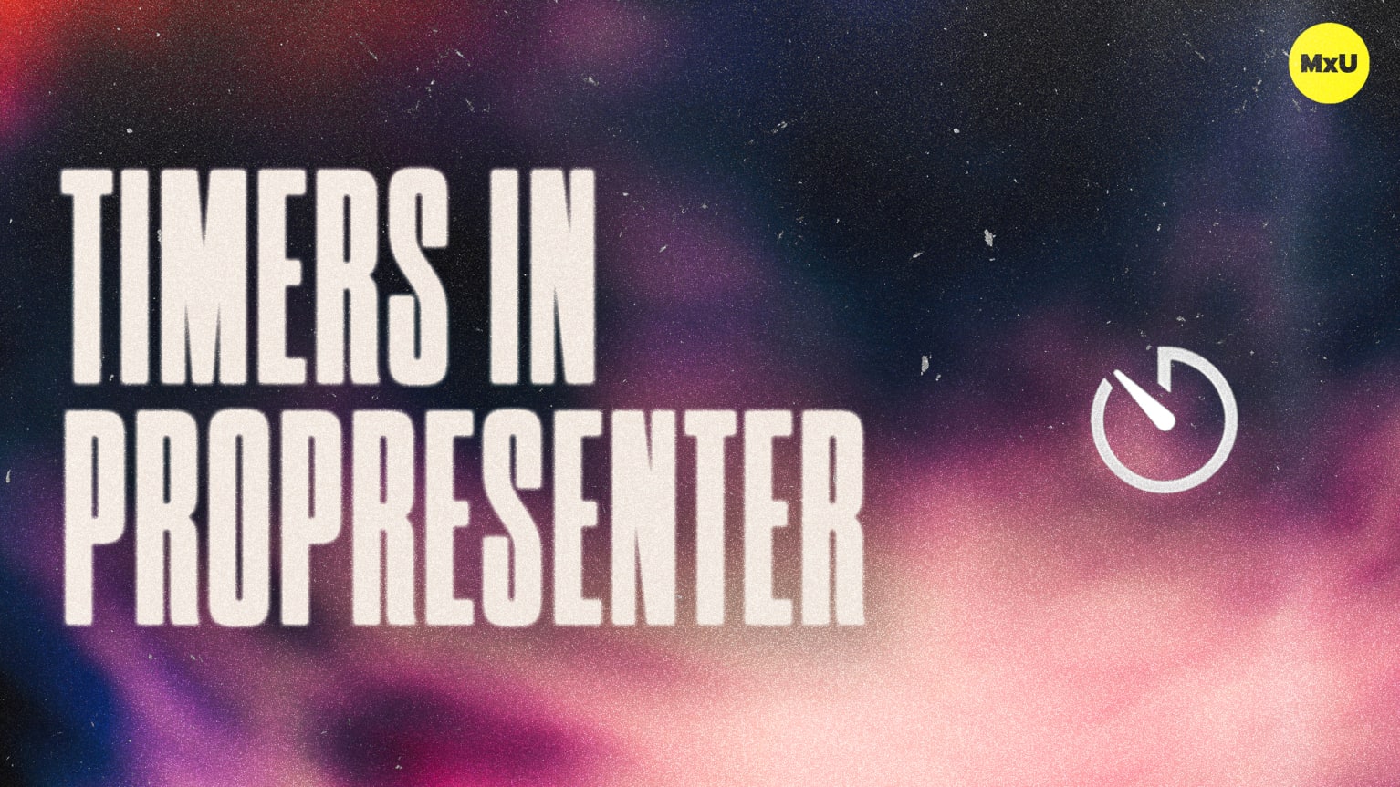 Timers In Propresenter Mxu