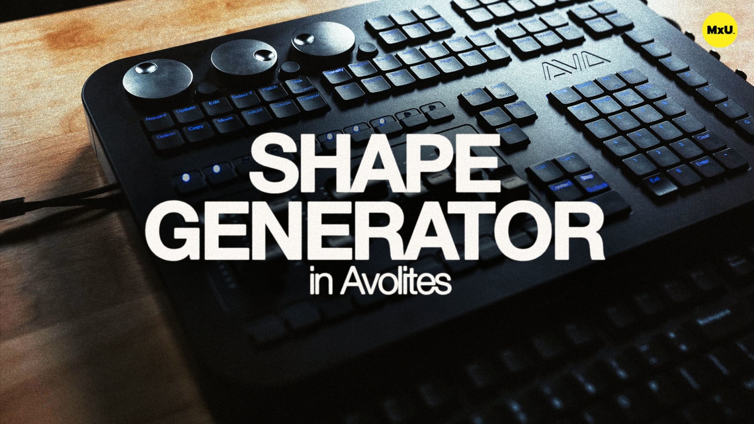 Shape Generator in Avolites - MxU