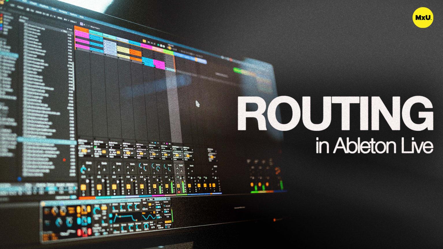 Routing in Ableton Live - MxU