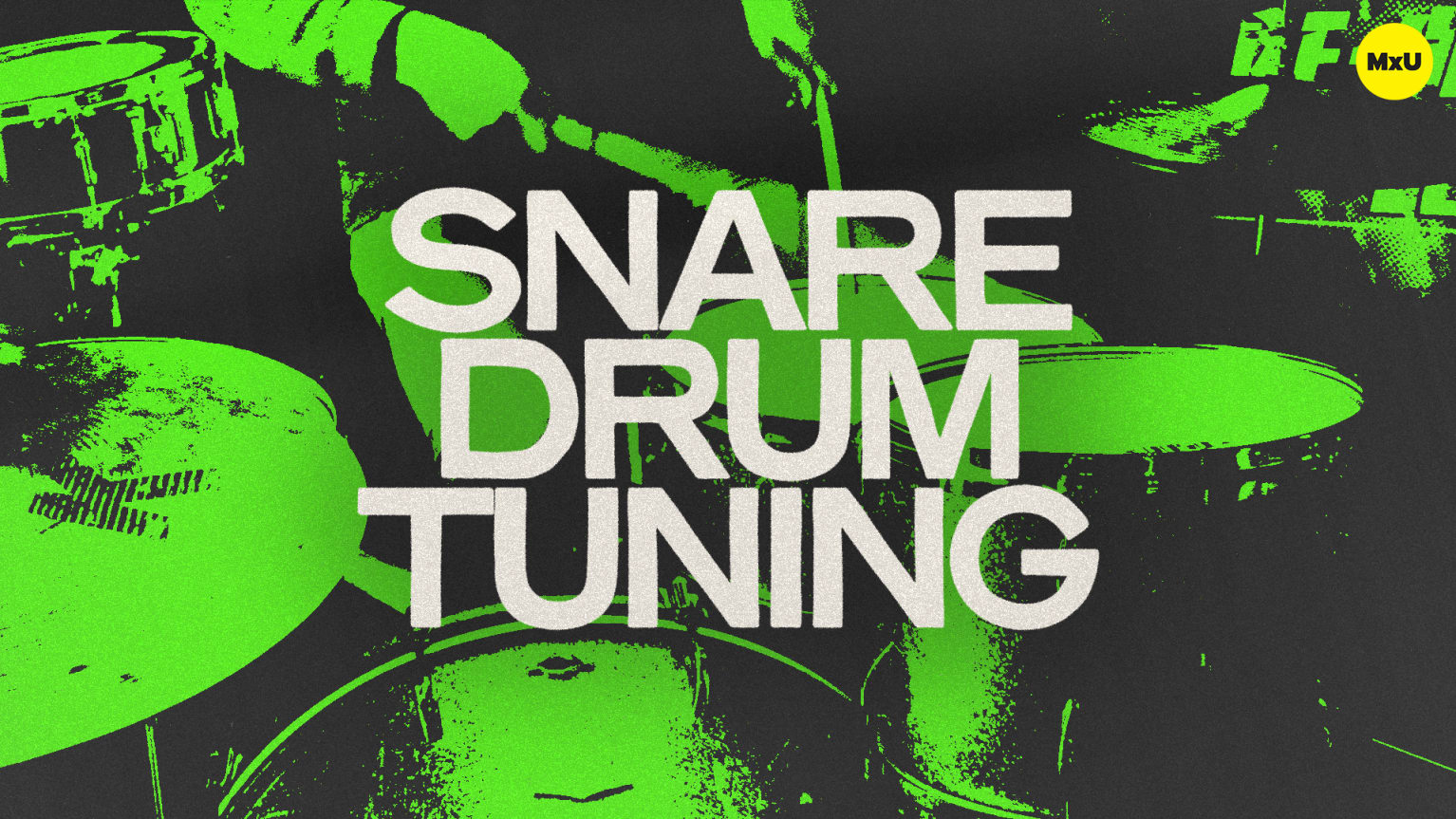 Snare Drum Tuning - MxU