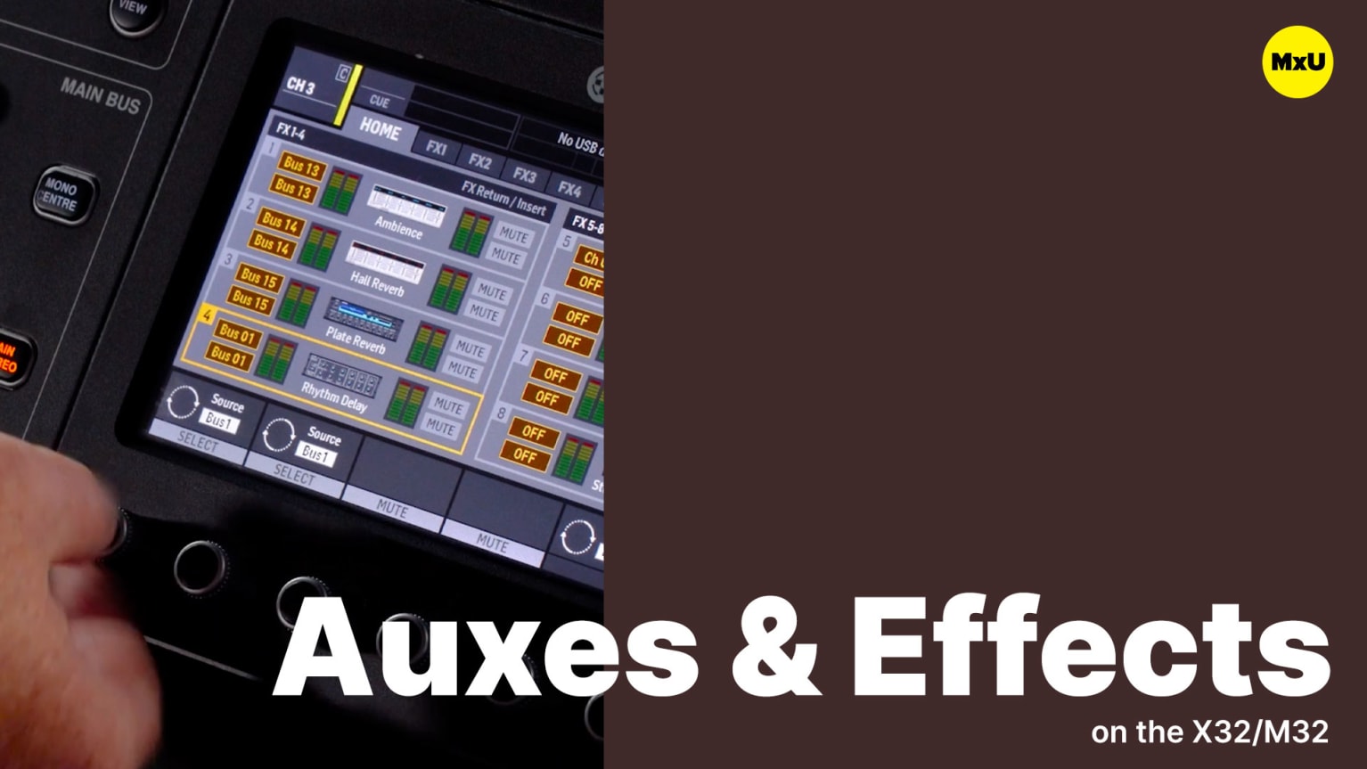 Auxes & Effects on the X32 / M32 - MxU