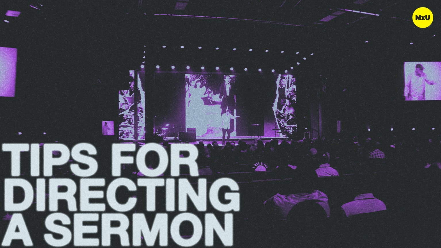 Tips for Directing a Sermon - MxU