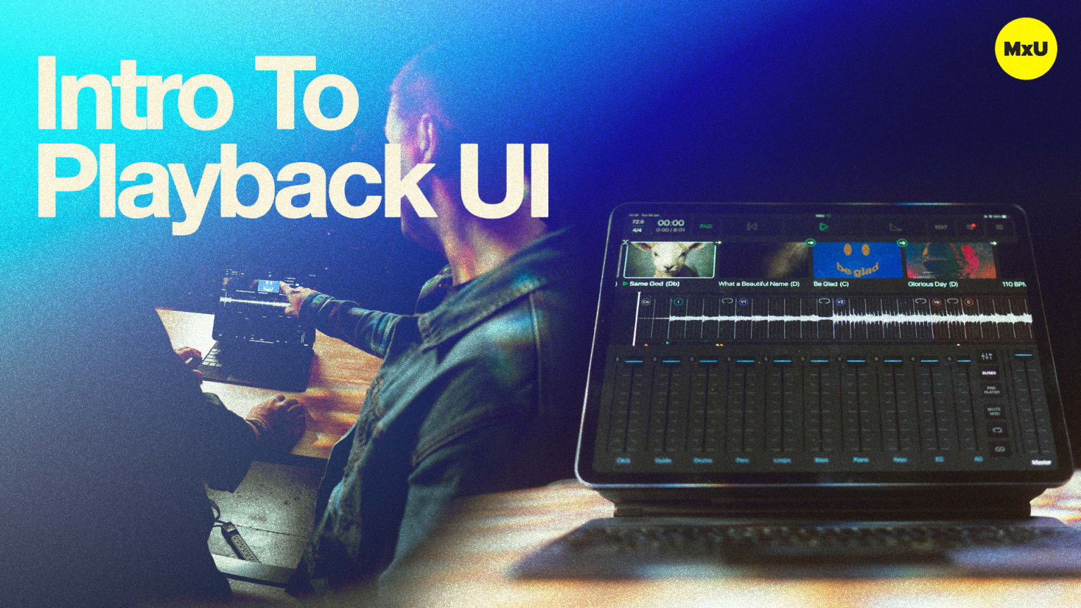 Intro to Playback UI - MxU