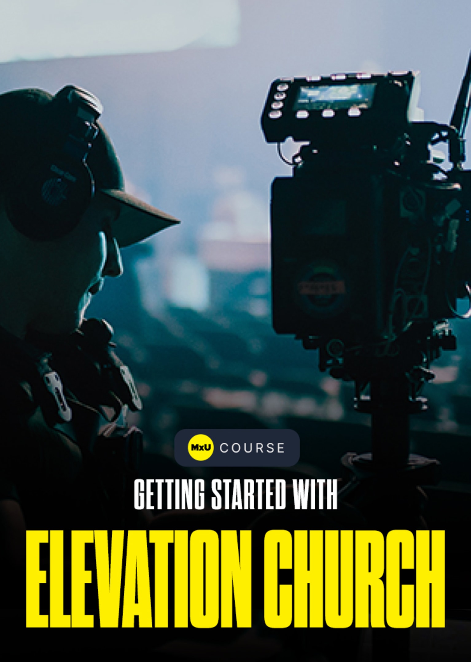 Getting Started with Elevation Church - MxU