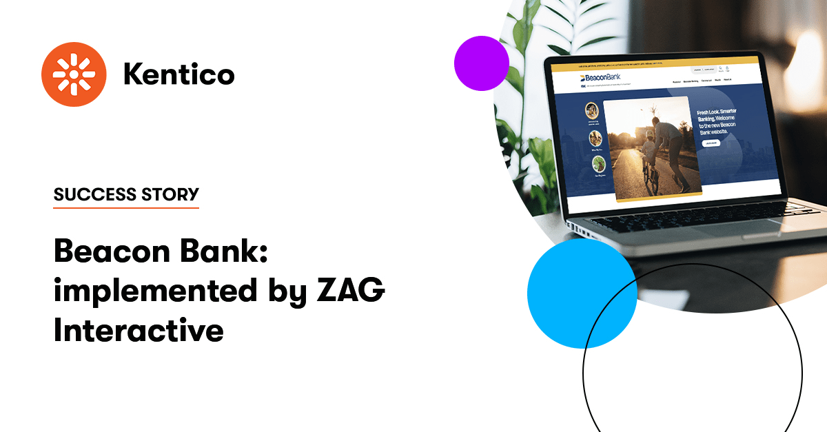 Beacon Bank Success Story | ZAG Interactive | Kentico